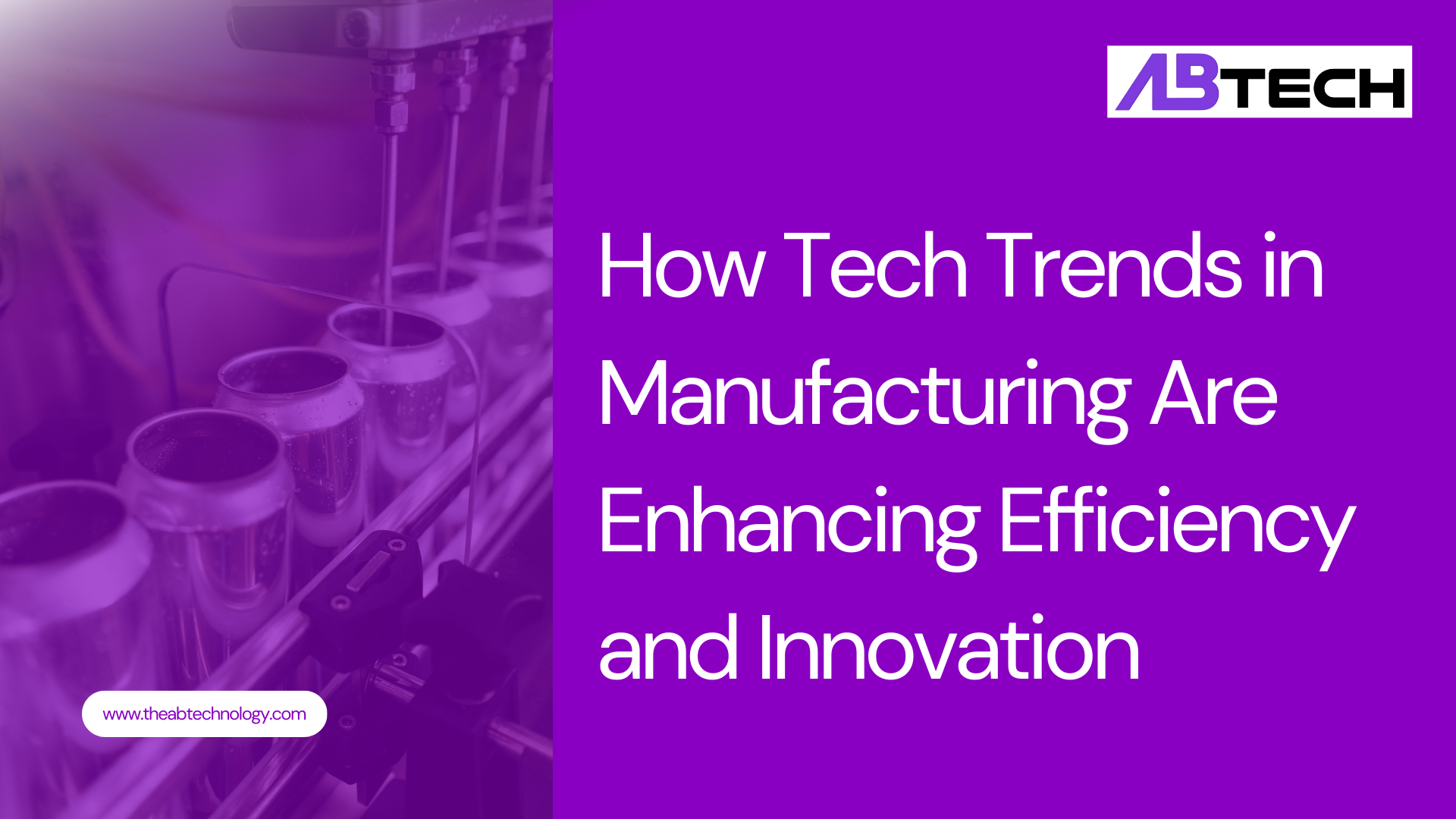 How Tech Trends in Manufacturing Are Changing Production